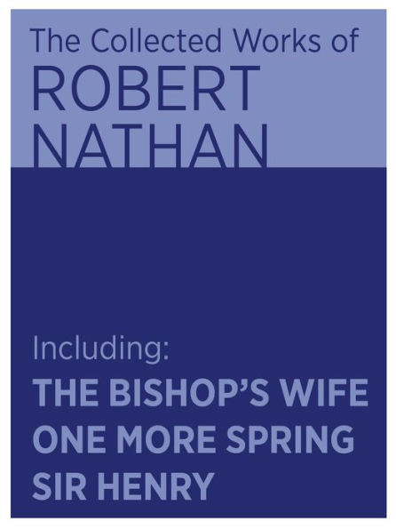The Collected Works of Robert Nathan: Volume I by Robert Nathan | eBook ...