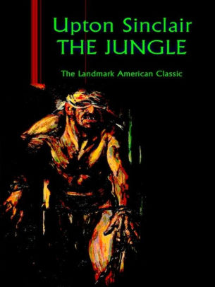 Upton Sinclair - The Jungle by Upton Sinclair | NOOK Book (eBook ...