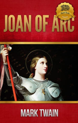 Joan of Arc by Mark Twain | NOOK Book (eBook) | Barnes & Noble®