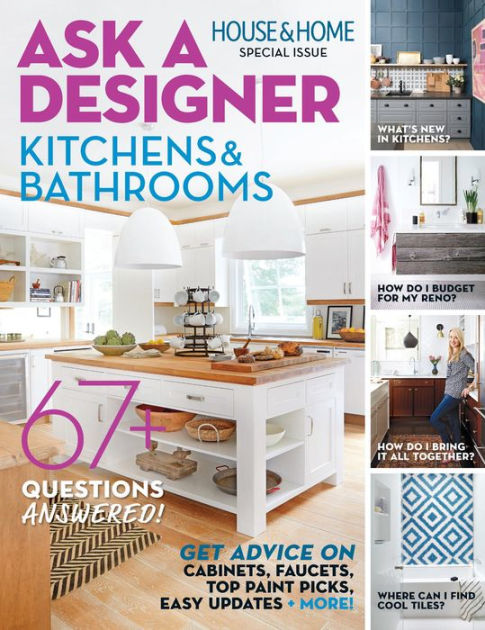 Kitchens & Baths: A House & Home Ask A Designer Special Issue by House ...
