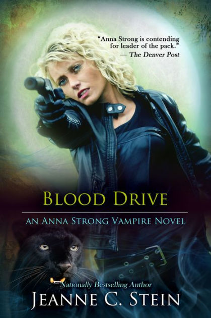 Blood Drive (Anna Strong, Vampire Series #2) by Jeanne C. Stein | eBook ...