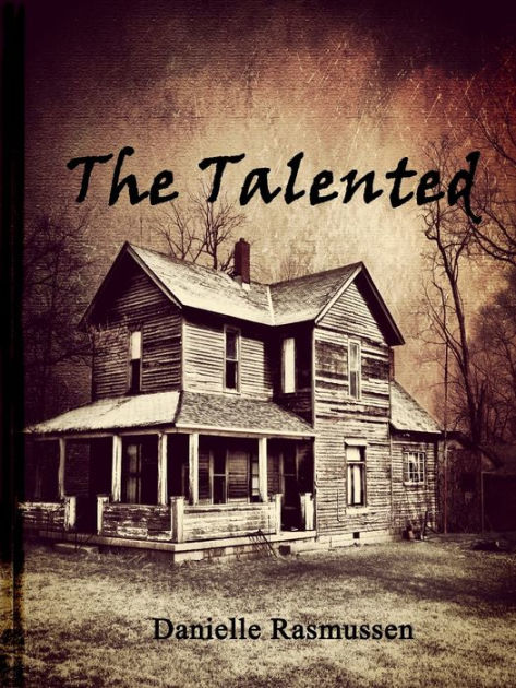 The Talented by Danielle Rasmussen | eBook | Barnes & Noble®