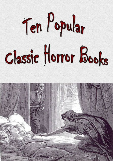 Ten Popular Classic Horror Books by Mary Shelley, Washington Irving ...