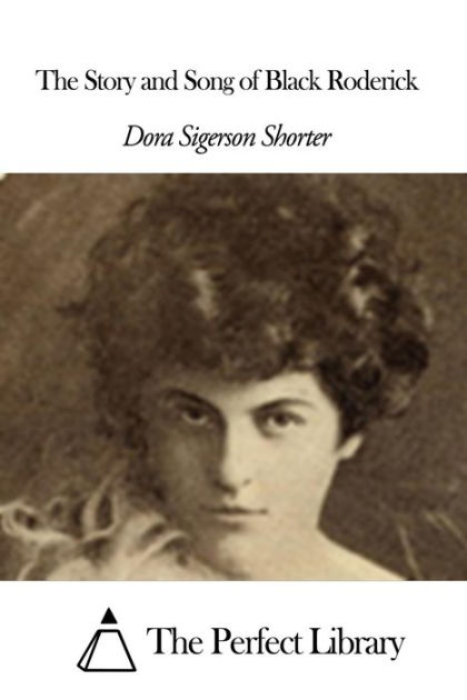 The Story and Song of Black Roderick by Dora Sigerson Shorter ...
