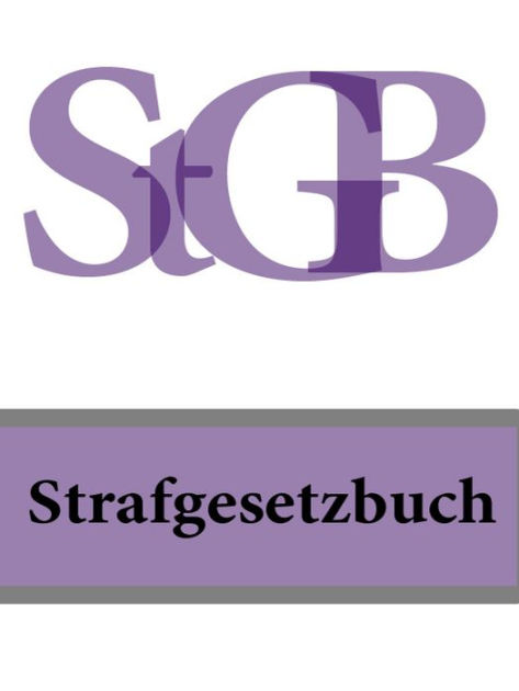 Strafgesetzbuch - StGB by Deutschland | eBook | Barnes & Noble®