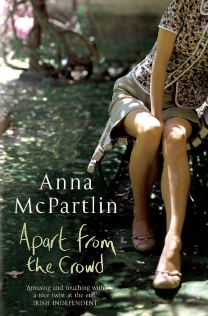 Apart from the Crowd by Anna McPartlin, Paperback | Barnes & Noble®