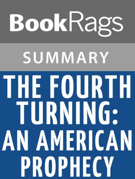 The Fourth Turning: An American Prophecy by Strauss and Howe Summary ...
