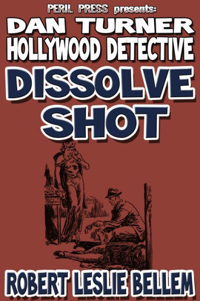 Dissolve Shot by Robert Leslie Bellem | eBook | Barnes & Noble®