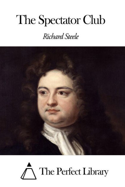 The Spectator Club by Richard Steele | eBook | Barnes & Noble®