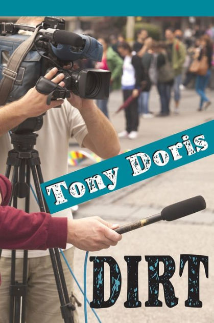 Dirt by Tony Doris, Paperback | Barnes & Noble®