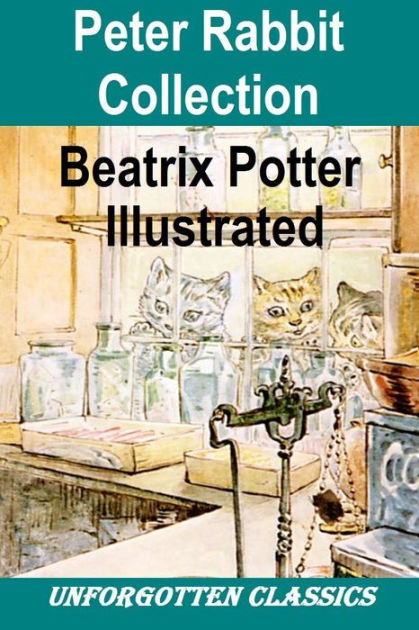 Peter Rabbit Collection by Beatrix Potter Illustrated edition by ...