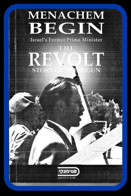 THE REVOLT, Story of the Irgun by Menachem Begin | eBook | Barnes & Noble®