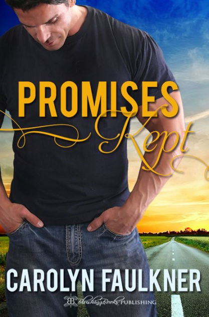 Promises Kept by Blushing Books, Carolyn Faulkner | eBook | Barnes & Noble®