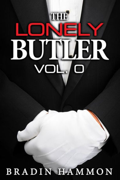 The Lonely Butler vol. 0 by Bradin Hammon | eBook | Barnes & Noble®