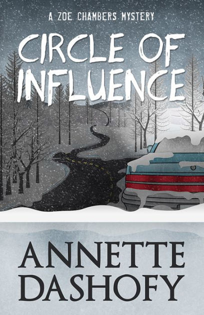 Circle of Influence (Zoe Chambers Series #1) by Annette Dashofy ...
