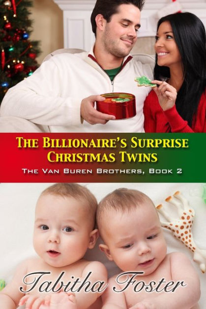 The Billionaire's Surprise Christmas Twins (The Van Buren Brothers) by ...