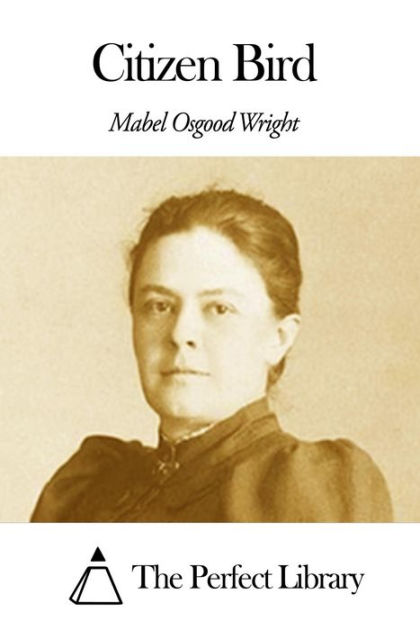 Citizen Bird by Mabel Osgood Coues Elliott Wright, Paperback | Barnes ...