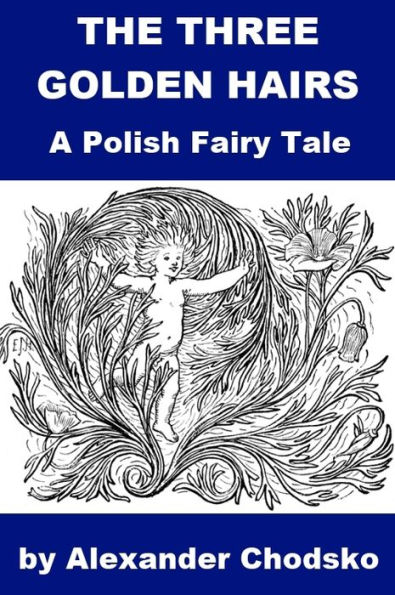 Polish Fairy Tale - The Three Golden Hairs by Alexander Chodsko | eBook ...