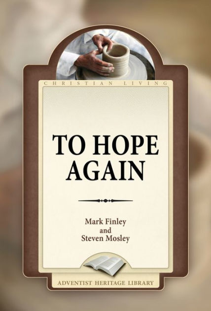 To Hope Again by Mark Finley, Steve Mosley | eBook | Barnes & Noble®