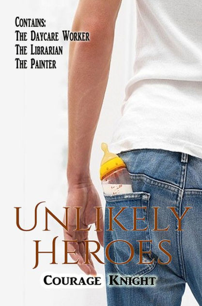 Unlikely Heroes by Blushing Books, Courage Knight | eBook | Barnes & Noble®