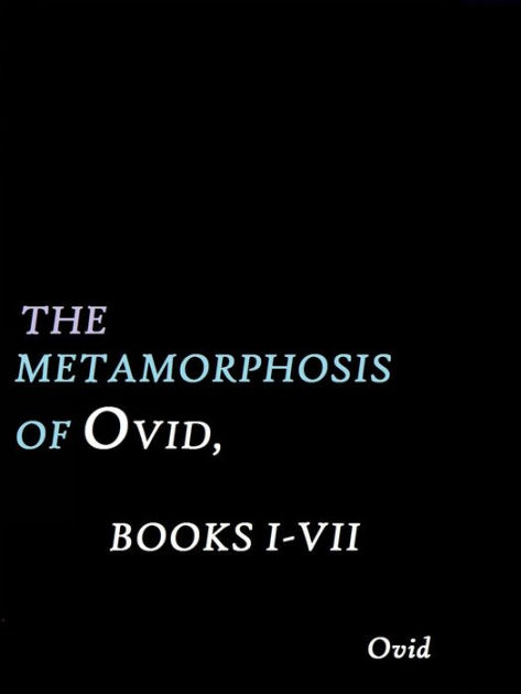The Metamorphoses of Ovid, Books I-VII by Ovid by OVID | eBook | Barnes ...