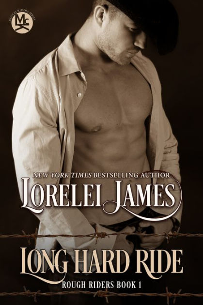 Long Hard Ride (Rough Riders Series #1) by Lorelei James, Paperback ...