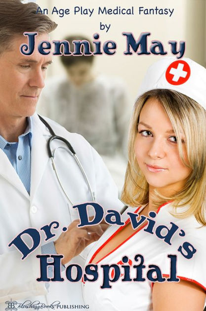 Dr. David's Hospital: An Age Play Medical Fantasy by Blushing Books ...