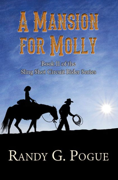 A Mansion for Molly by Randy Pogue | eBook | Barnes & Noble®