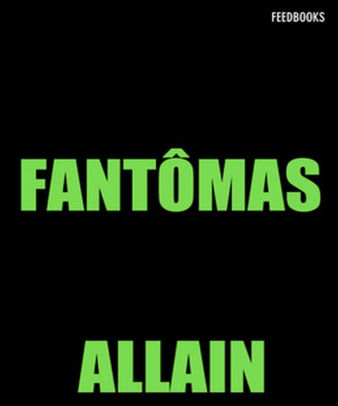 Fantomas by Marcel Allain | NOOK Book (eBook) | Barnes & Noble®
