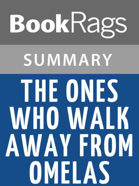The Ones Who Walk Away from Omelas by Ursula K. Le Guin l Summary ...