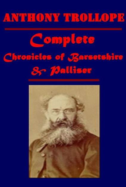 Complete Anthony Trollope Chronicles of Barsetshire & Palliser Series ...