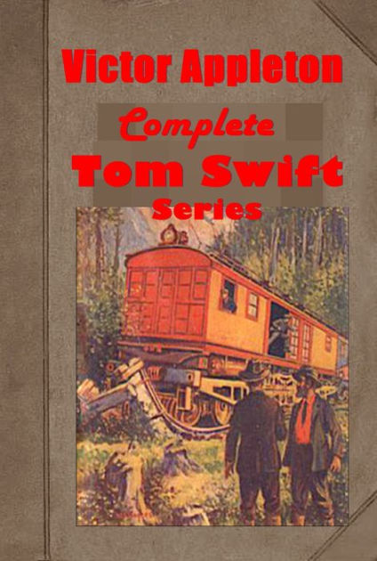 Victor Appleton Complete Tom Swift series- Tom Swift and His Motor ...