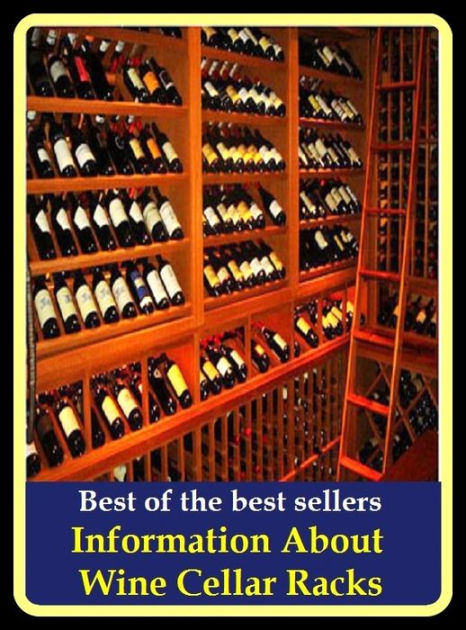 Best of The Best Sellers Information About Wine Cellar Racks (basement ...