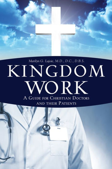 Kingdom Work by Marilyn G. Lajoie M.D. D.C. D.B.S. | eBook | Barnes ...