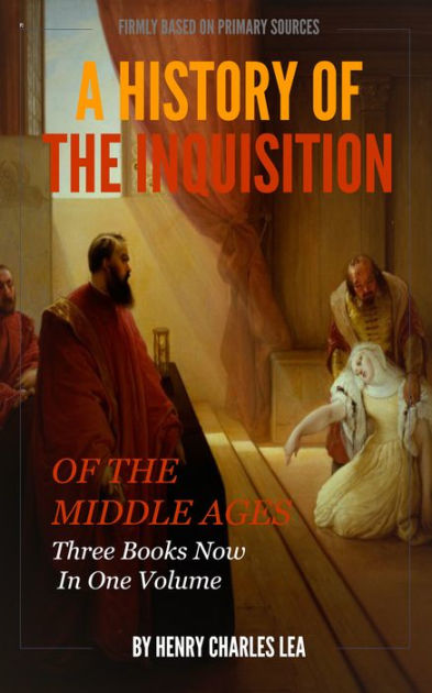 The Inquisition of the Middle Ages by Delmarva Publications, Inc ...