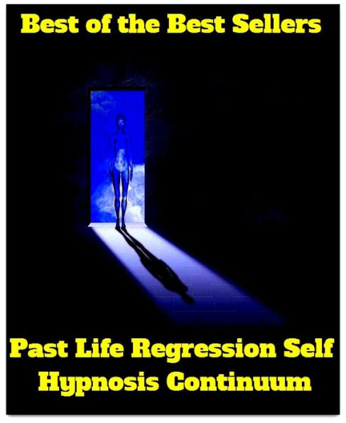 Best of the best sellers Past Life Regression Self Hypnosis Continuum ...