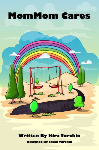 MomMom Cares by Jason Turchin, Kira Turchin, Paperback | Barnes & Noble®