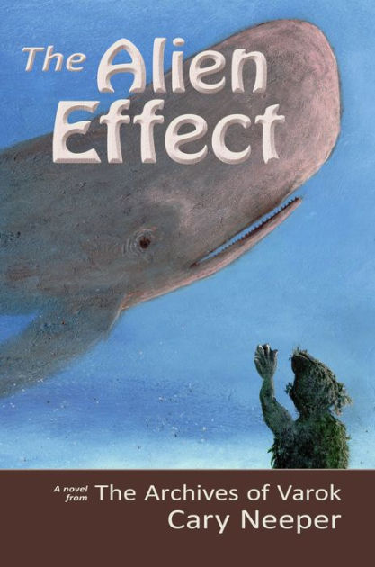 The Alien Effect by Cary Neeper | eBook | Barnes & Noble®