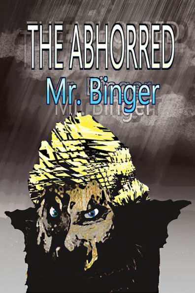 The Abhorred by Mr. Binger | eBook | Barnes & Noble®