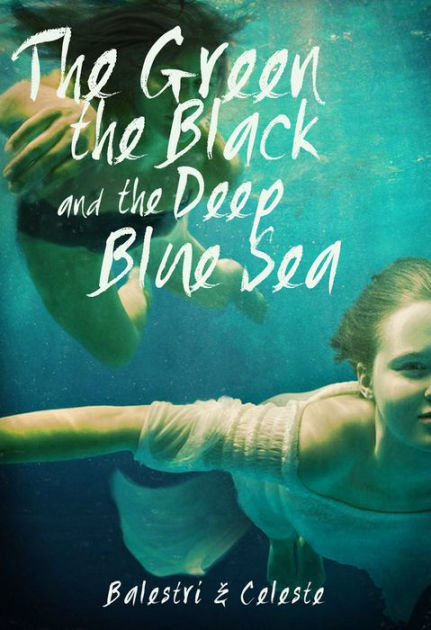 The Green, The Black, And The Deep Blue Sea by Ray Balestri, Eric ...