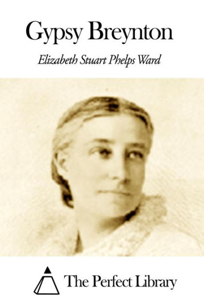 Gypsy Breynton by Elizabeth Stuart Phelps Ward | eBook | Barnes & Noble®