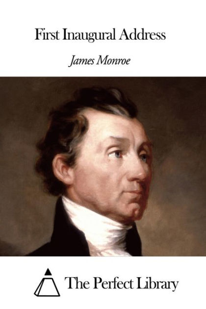 First Inaugural Address by James Monroe | eBook | Barnes & Noble®