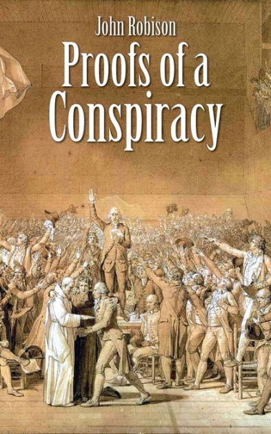 Proofs of a Conspiracy by John Robison, Paperback | Barnes & Noble®