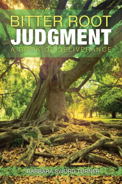 Bitter Root Judgment by Prophetess Barbara Sword Turner, Paperback ...