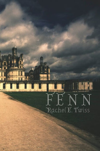 Fenn by Rachel E Twiss, Paperback | Barnes & Noble®