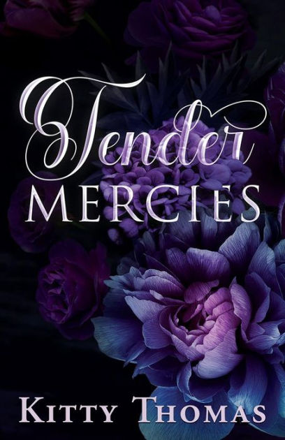 Tender Mercies by Kitty Thomas | eBook | Barnes & Noble®