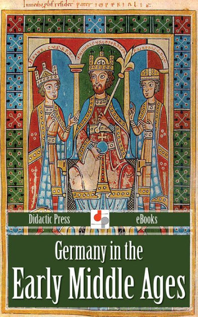 Germany in the Early Middle Ages by William Stubbs | NOOK Book (eBook ...