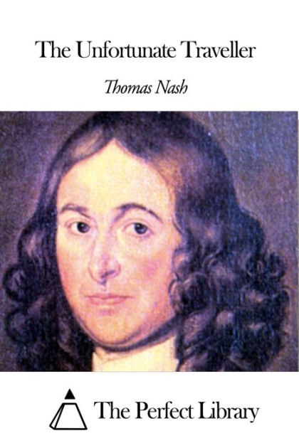 The Unfortunate Traveller by Thomas Nash | eBook | Barnes & Noble®