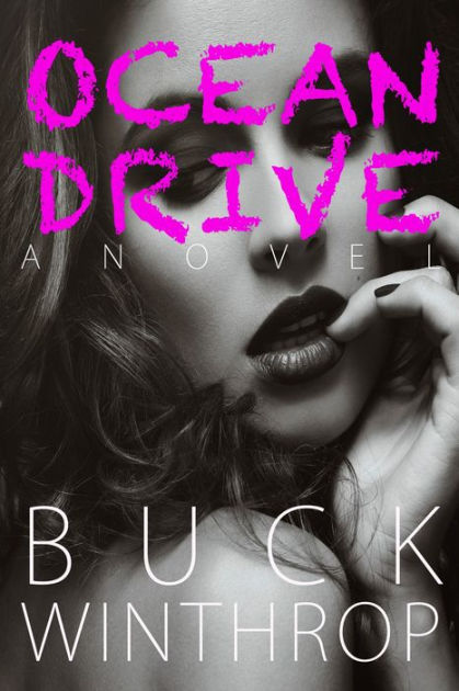 Ocean Drive A Novel by Buck Winthrop | eBook | Barnes & Noble®