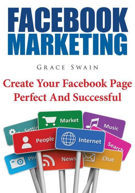 Facebook Marketing by Grace Swain | eBook | Barnes & Noble®
